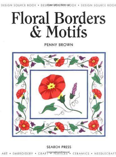 Floral Borders & Motifs (Design Source Books): Brown, Penny ...