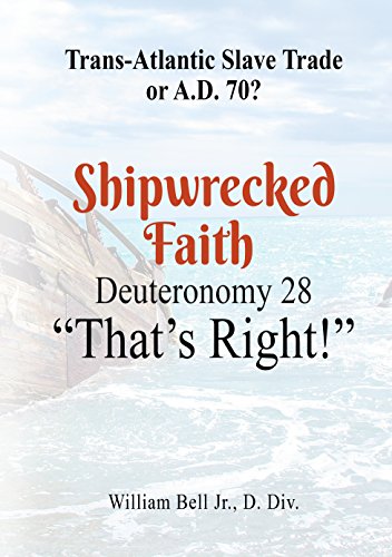 Shipwrecked Faith Deuteronomy 28: Trans-Atlantic Slave Trade or A.D. 70 ...