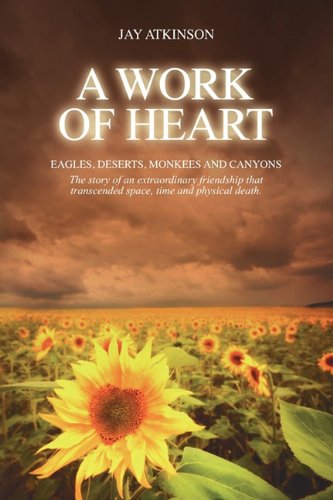 Amazon.com: A Work of Heart: 9781907203152: Atkinson, Jay: Books