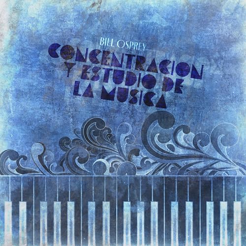Amazon Music - Bill OspreyのConcentración y estudio de la música ...
