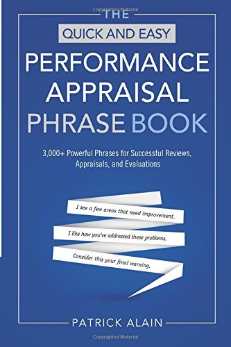 The Quick and Easy Performance Appraisal Phrase Book: 3000+ Powerful ...