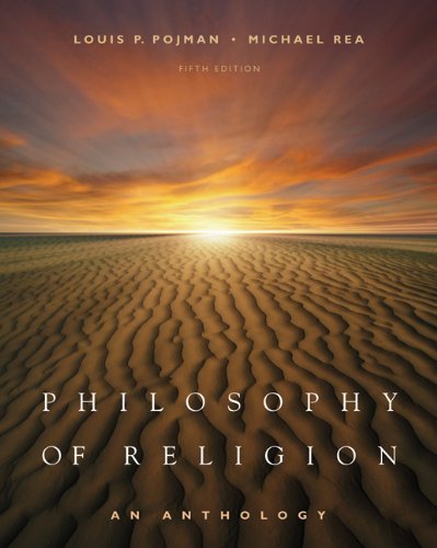 By Louis P. Pojman Philosophy of Religion: An Anthology (5th Edition ...