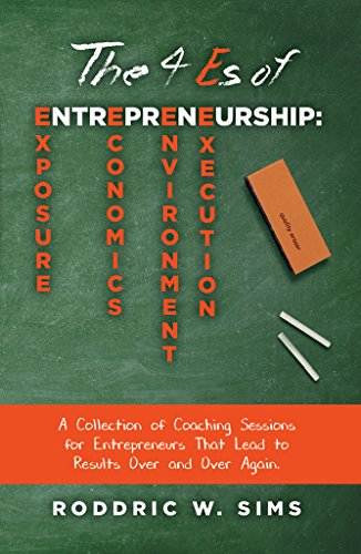 The 4 Es of Entrepreneurship: Exposure, Economics, Environment, and ...