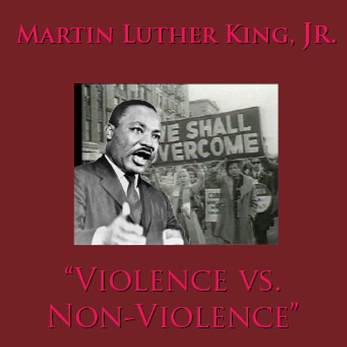 Amazon Music - Martin Luther King Jr.のViolence vs. Non-Violence ...