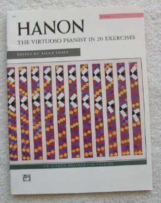 Hanon: The Virtuoso Pianist in 20 Exercises (Book 1) (A Alfred ...