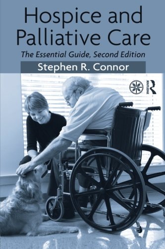 Hospice and Palliative Care: The Essential Guide: 9780415993562 ...