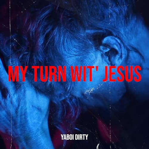 Play My Turn Wit' jesus by YaBoi Dirty on Amazon Music