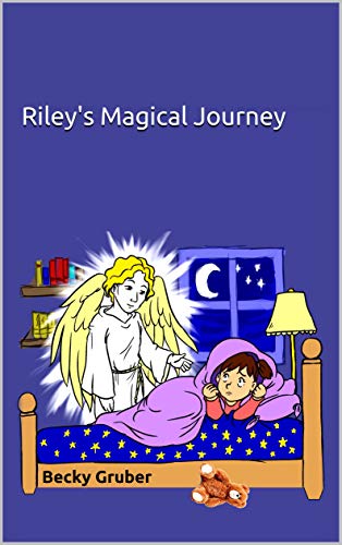Riley's Magical Journey eBook : Gruber, Becky: Amazon.in: Kindle Store