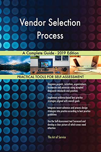 Amazon.com: Vendor Selection Process A Complete Guide - 2019 Edition ...