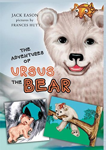 The Adventures of Ursus the Bear: Eason, Jack, Hutt, Frances ...