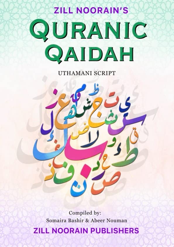 Zill Noorain's Noorani Qaida: Learn Quran in Uthmanic Script with ...