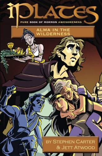 iPlates: Volume 2: Part I: Alma in the Wilderness: Book of Mormon ...