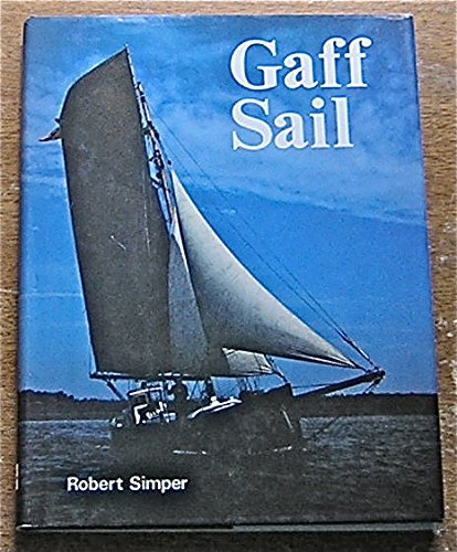 Gaff Sail: Simper, Robert: 9780870218279: Amazon.com: Books