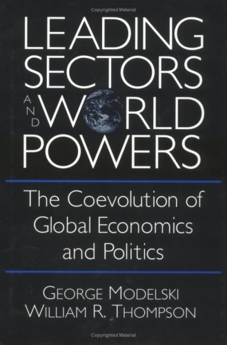 Leading Sectors and World Powers: The Coevolution of Global Economics ...