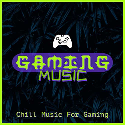 Amazon.com: Chill Music For Gaming (Lofi Chill Music For Gaming) [Clean ...