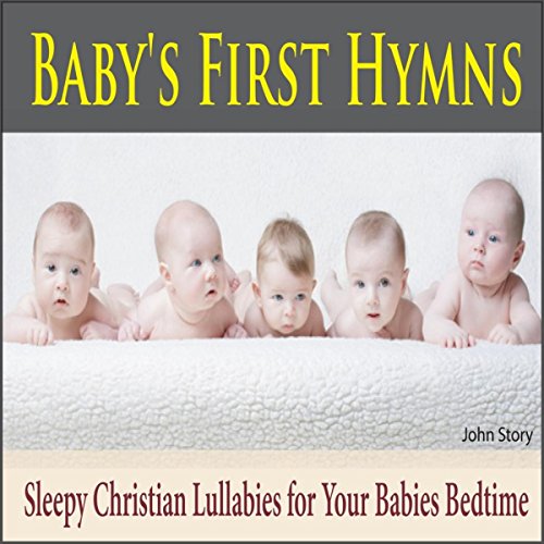 Play Baby's First Hymns: Sleepy Christian Lullabies for Your Babies ...