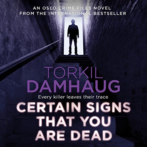Amazon.com: Certain Signs That You Are Dead: Oslo Crime Files, Book 4 ...