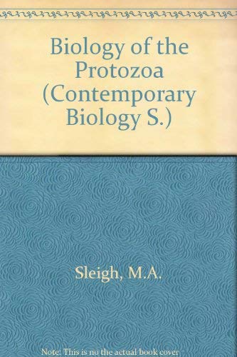 The biology of protozoa (Contemporary biology): Sleigh, Michael A ...