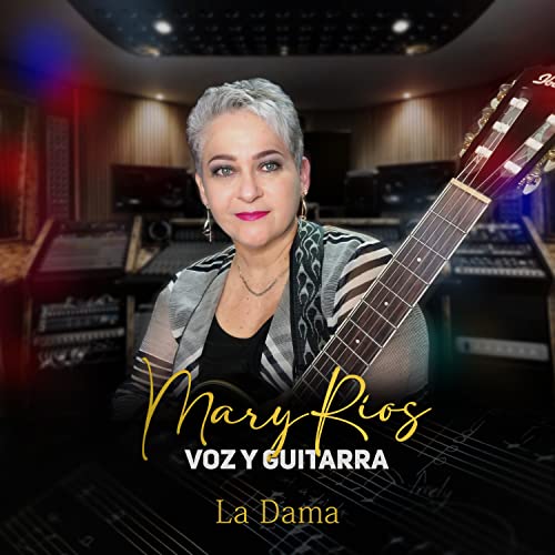 Play La Dama by Mary Rios Voz y Guitarra on Amazon Music Unlimited