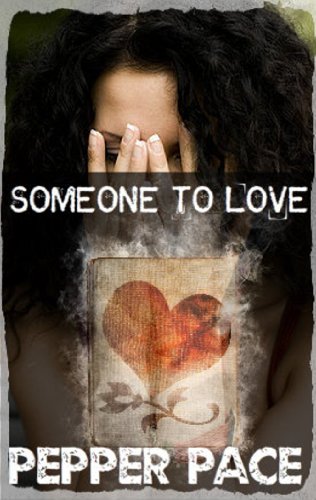 Someone to Love - Kindle edition by Pace, Pepper, Greene, John ...