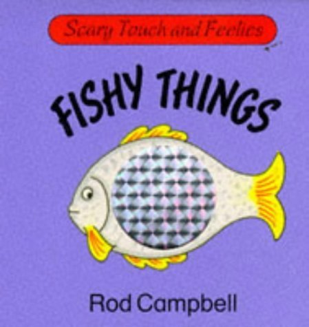 Fishy Things (Scary Touch & Feelies): 9780333659908: Amazon.com: Books