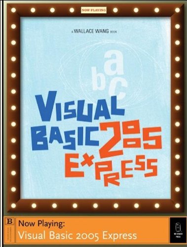 Visual Basic 2005 Express: Now Playing (Book and CD edition): Wang, Wallace: 9781593270599 ...