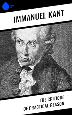 The Critique of Practical Reason eBook : Kant, Immanuel, Abbott, Thomas ...