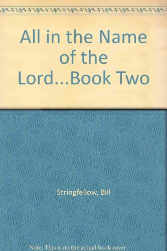 All in the Name of the Lord...Book Two Also Known "The Ultimate Rip-Off ...