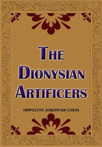The Dionysian Artificers - Kindle edition by Hippolyto Joseph da Costa ...