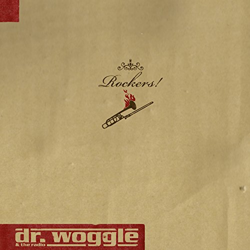Amazon.com: Rockers! : Dr. Woggle & The Radio: Digital Music