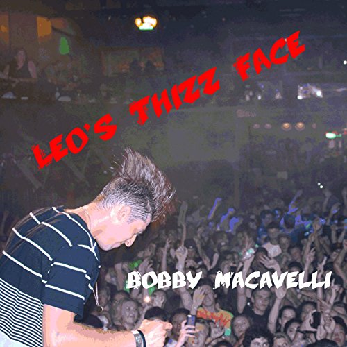 Amazon.com: Leo's Thizz Face [Explicit] : Bobby Macavelli: Digital Music
