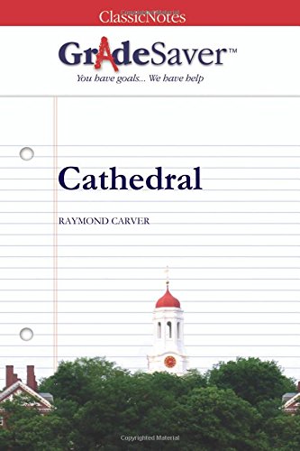 GradeSaver(TM) ClassicNotes: Cathedral: Cedars, S. R., Weinbloom ...
