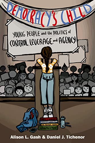 Democracy's Child: Young People and the Politics of Control, Leverage ...