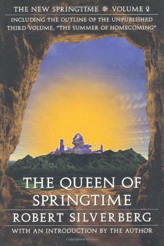 The Queen of Springtime (New Springtime): Silverberg, Robert ...