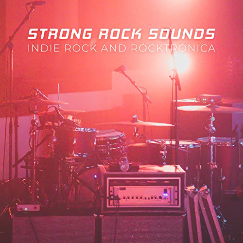 Amazon.co.jp: Strong Rock Sounds - Indie Rock and Rocktronica : ヴァリアス ...