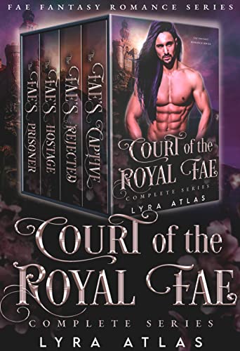 Court of the Royal Fae Complete Series: Fae Fantasy Romance Series - Kindle edition by Atlas ...