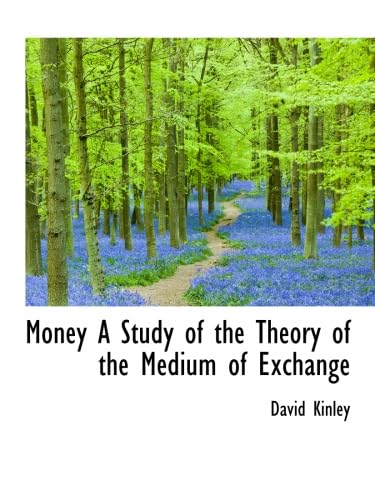 Amazon.com: Money A Study of the Theory of the Medium of Exchange ...