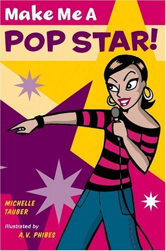 Amazon.com: Make Me a Pop Star: 9780316109031: Tauber, Michelle, Phibes ...