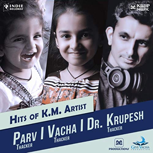 Play Hits of K.M. Artist by Dr. Krupesh Thacker, Vacha Thacker & Parv ...