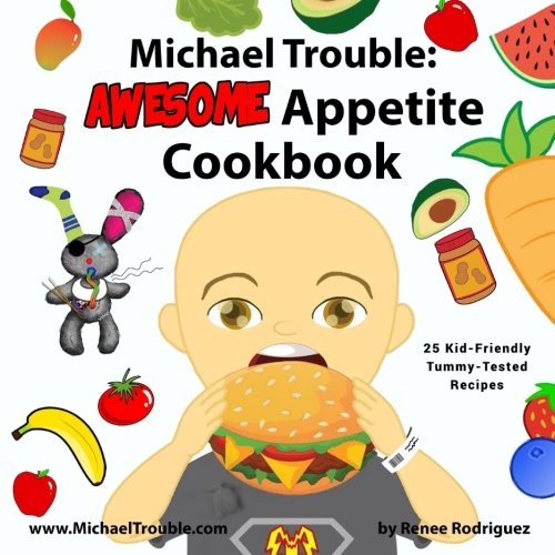 Michael Trouble: AWESOME Appetite Cookbook: Rodriguez, Renee, Kang ...