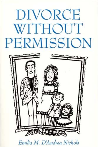 Amazon.com: Divorce Without Permission: 9780533160235: Nichols, Emilia ...
