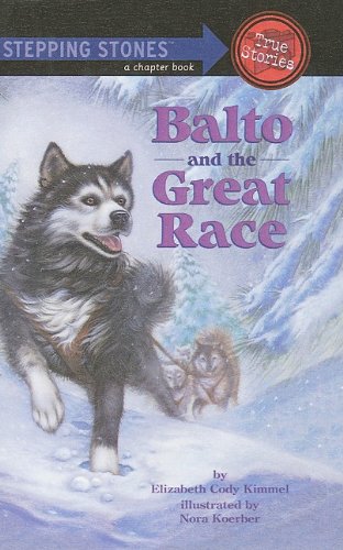 Balto and the Great Race (Stepping Stones: A Chapter Book: True Stories ...