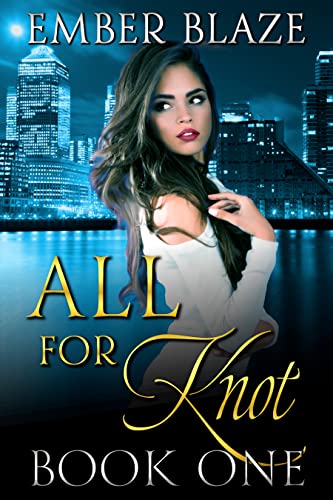All for Knot: Book One (The Packverse 1) eBook : Blaze, Ember: Amazon.co.uk: Kindle Store