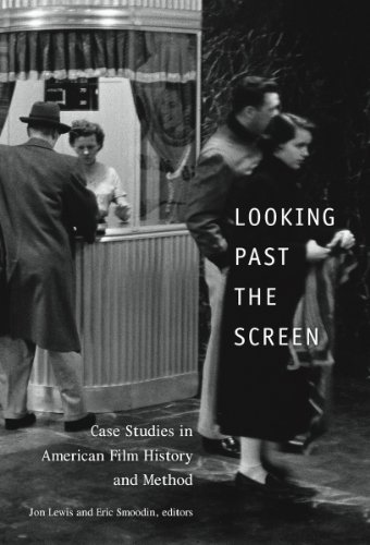 Looking Past the Screen: Case Studies in American Film History and ...