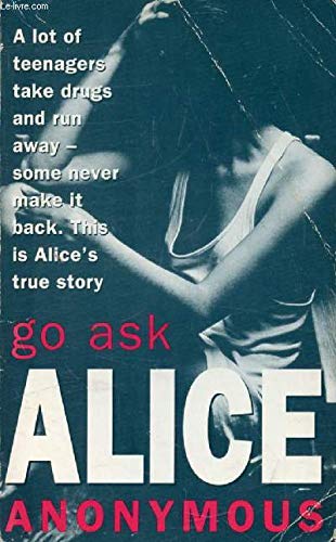 Go Ask Alice: Anonymous: 9780749310547: Amazon.com: Books
