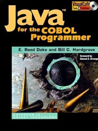 Java for the COBOL Programmer (SIGS: Advances in Object Technology ...