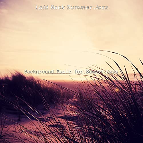 Background Music for Summer Days de Laid Back Summer Jazz en Amazon ...