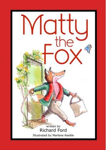Matty the Fox: Ford, R.: 9780956920805: Amazon.com: Books