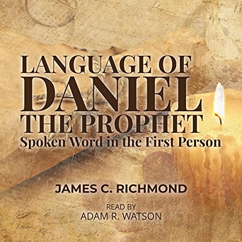 Language of Daniel the Prophet (Edição em áudio): James C. Richmond ...