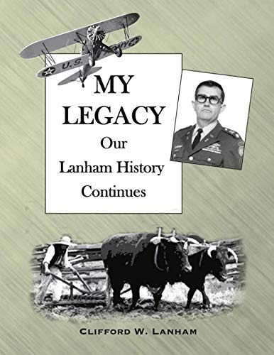MY LEGACY Our Lanham History Continues: My Legacy Clifford Wayne Lanham ...